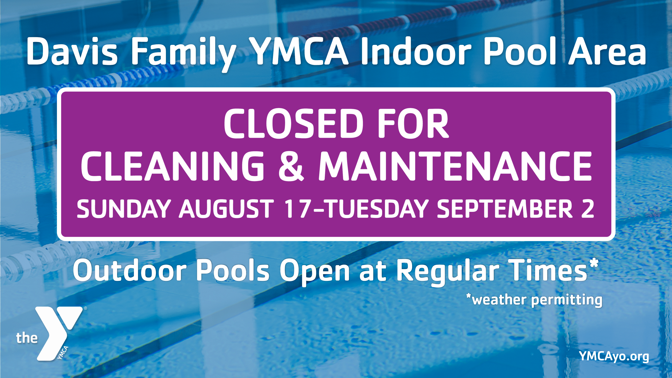 DAVIS FAMILY YMCA INDOOR POOL AREA CLOSED - YMCA of Youngstown